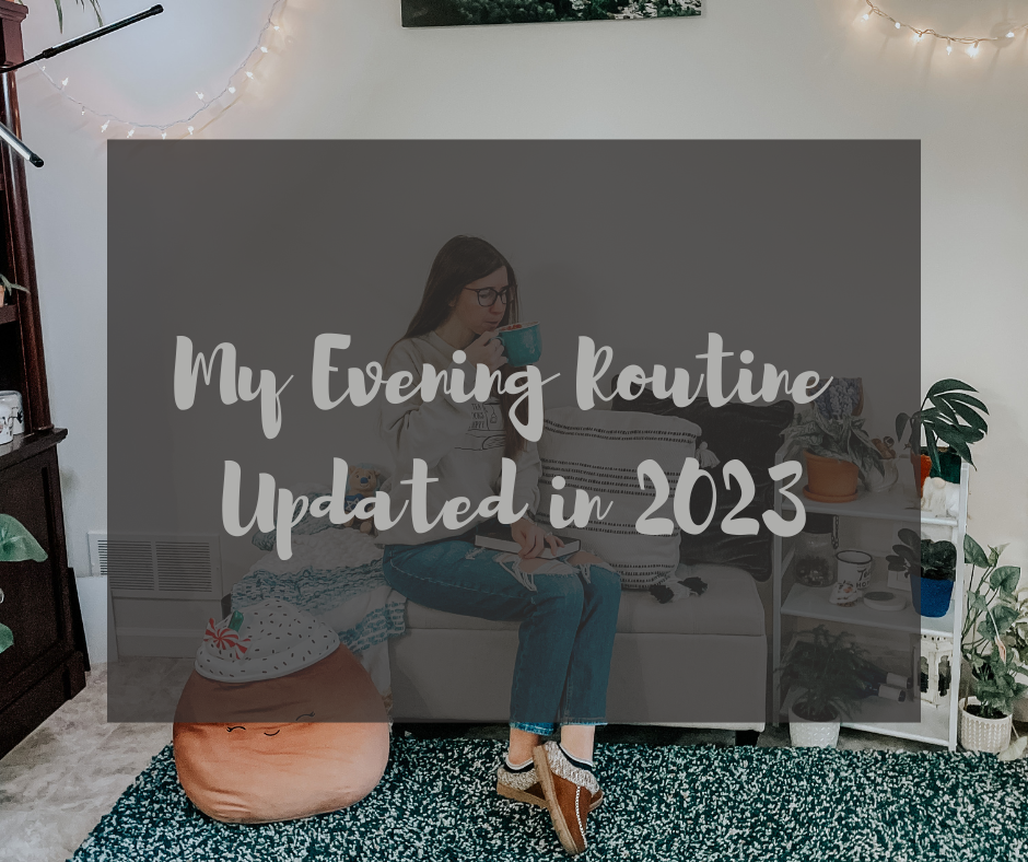 My Evening Routine – Updated in 2023 – A Cuppa Cosy
